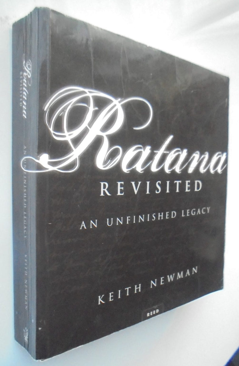 Ratana Revisited - An Unfinished Legacy by Keith Newman. VERY SCARCE ...