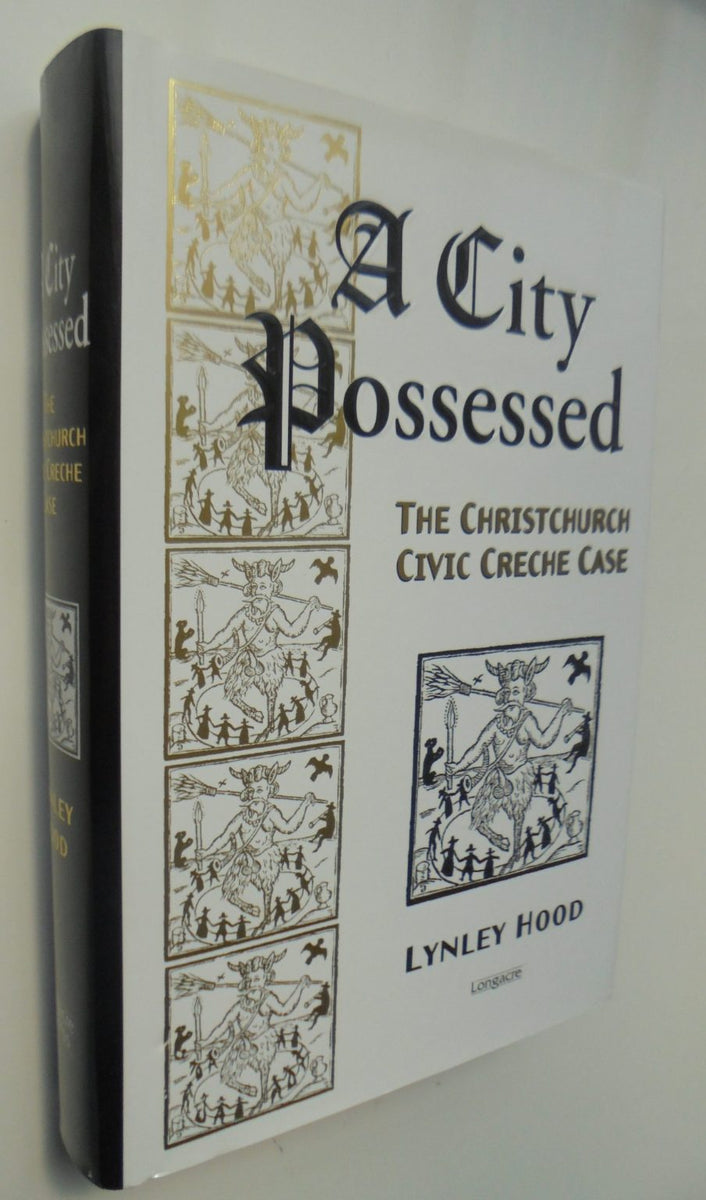 A City Possessed . Christchurch Civic Creche case. By Lynley Hood ...