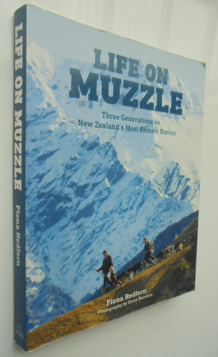 Life on Muzzle Three Generations on New Zealand's Most Remote Station ...