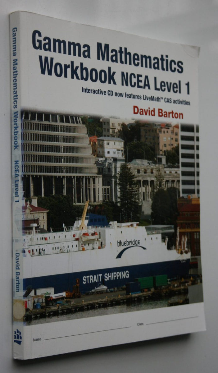 Gamma Mathematics NCEA Level 1 Workbook with interactive CD, By David ...