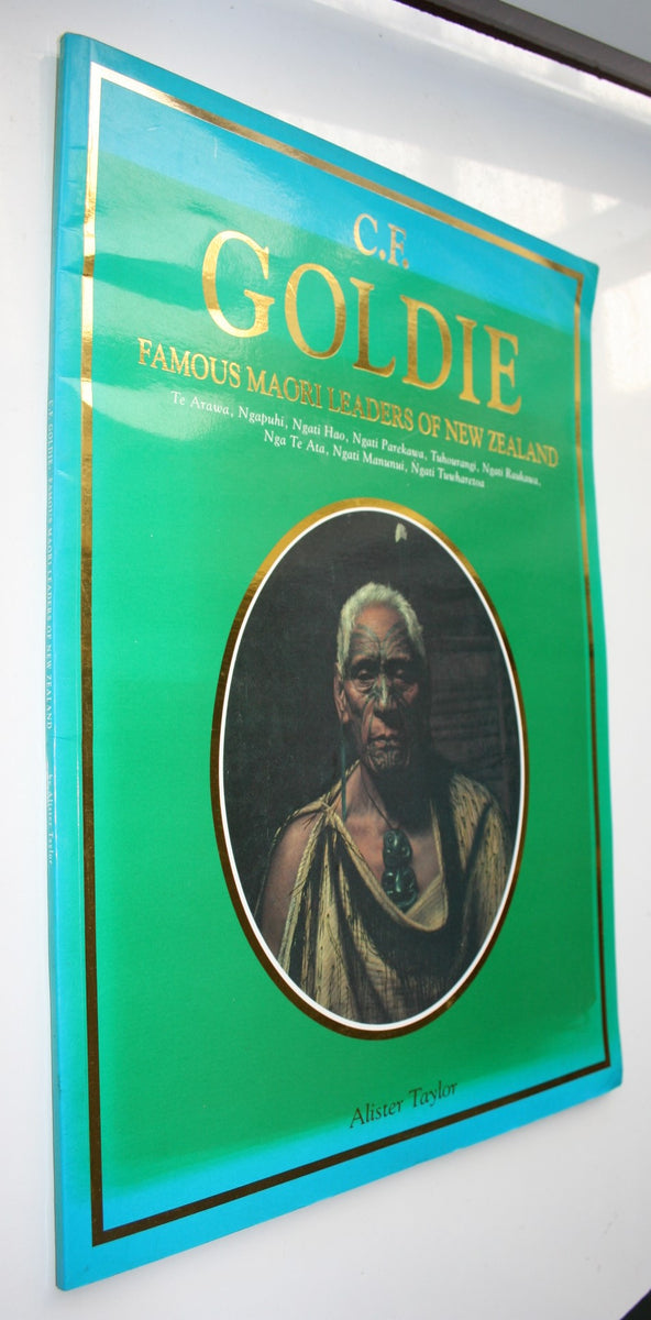 C.F. Goldie Famous Maori leaders of New Zealand by Alister Taylor ...