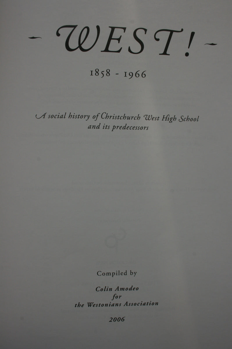 West! 1858-1966 A Social history of Christchurch West High School and ...