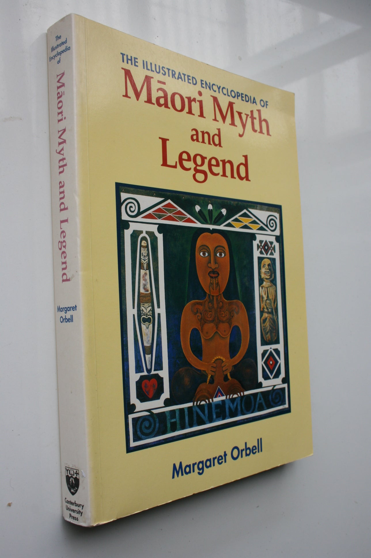 The Illustrated Encyclopedia of Maori Myth and Legend. By Margaret Orb ...