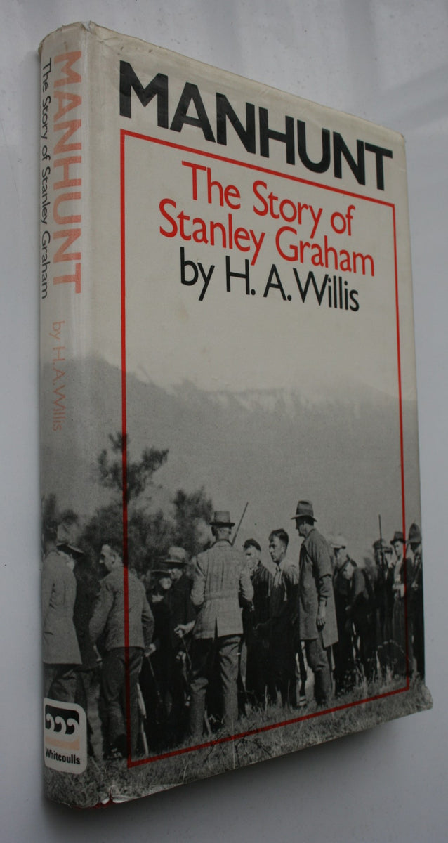 Manhunt The Story of Stanley Graham By H.A. Willis. 1979, First Editio ...