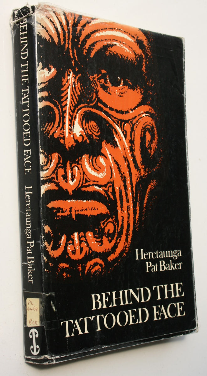 Behind the Tattooed Face By Heretaunga Pat Baker – Phoenix Books NZ