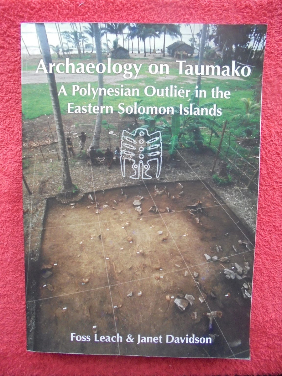 Archaeology on Taumako: A Polynesian Outlier in the Eastern Solomon Is ...