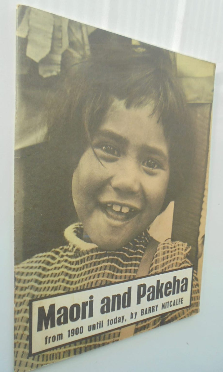 Maori and Pakeha from 1900 until Today by Barry Mitcalfe. – Phoenix ...
